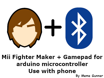 Mii Fighter Maker + Gamepad for arduino microcontroller by Meme_Gunner