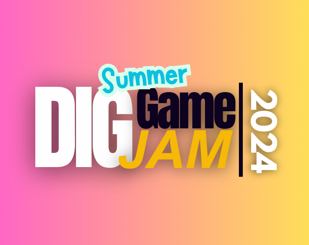 DIG Summer Game Jam 2024 - itch.io