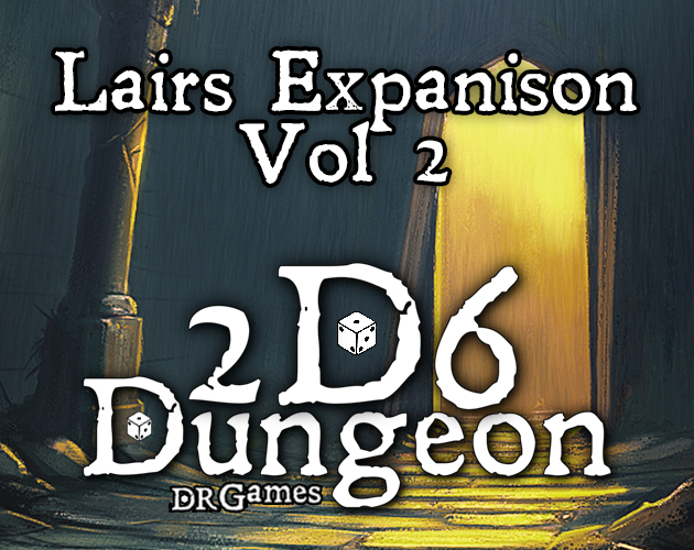 2D6 Dungeon - Lairs Expansion Vol 2 by DR Games