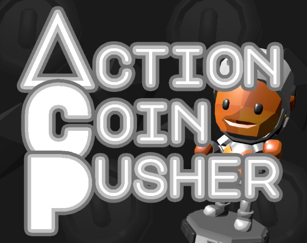 ACP: Action Coin Pusher by SkylorBeck