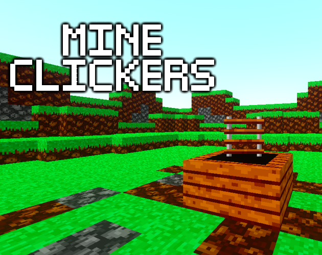 Mine Clickers - Alpha by BeastInTheCave