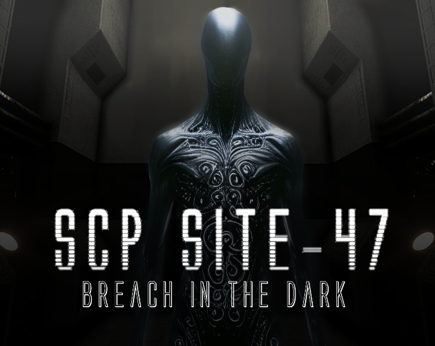 SCP Site-47 : Breach in the Dark by ChainCPL
