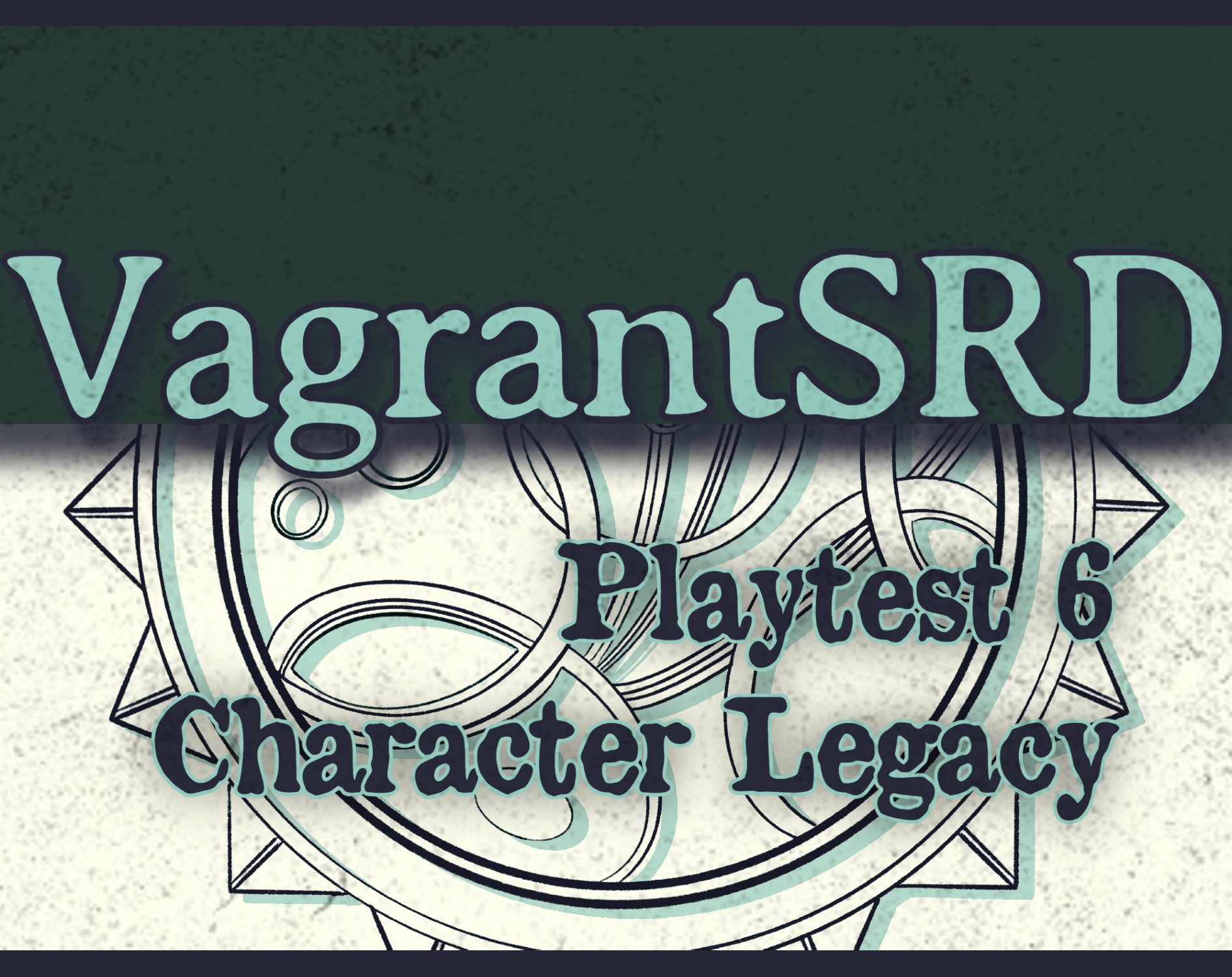 Vagrant SRD - Playtest 6 - Character Legacy by Woad