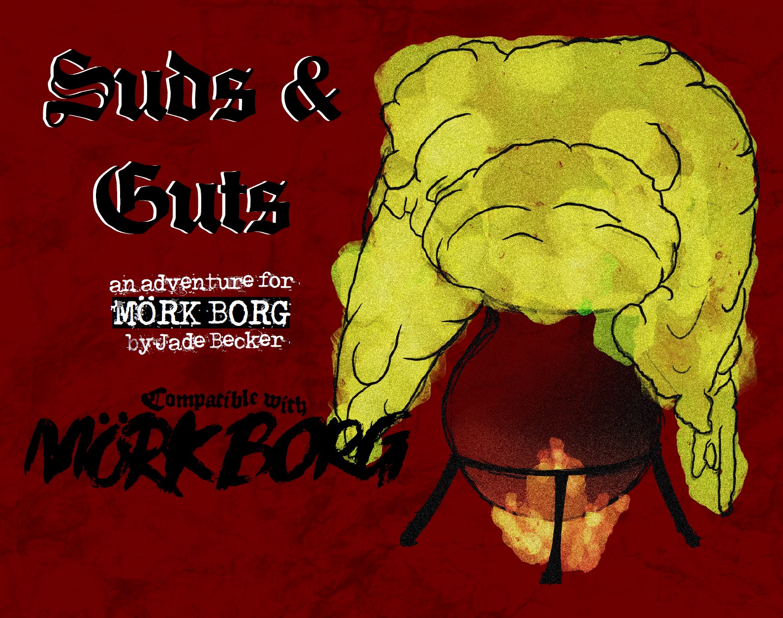 Suds & Guts - A Squeaky Clean Adventure for Mörk Borg by Jade Becker