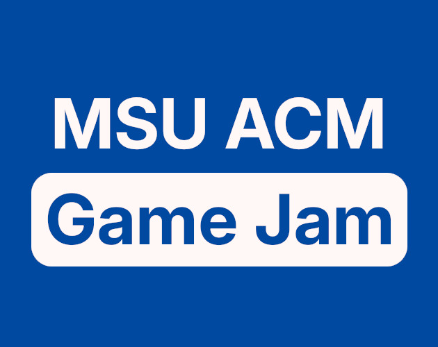 MSU ACM Game Jam 2024 - itch.io