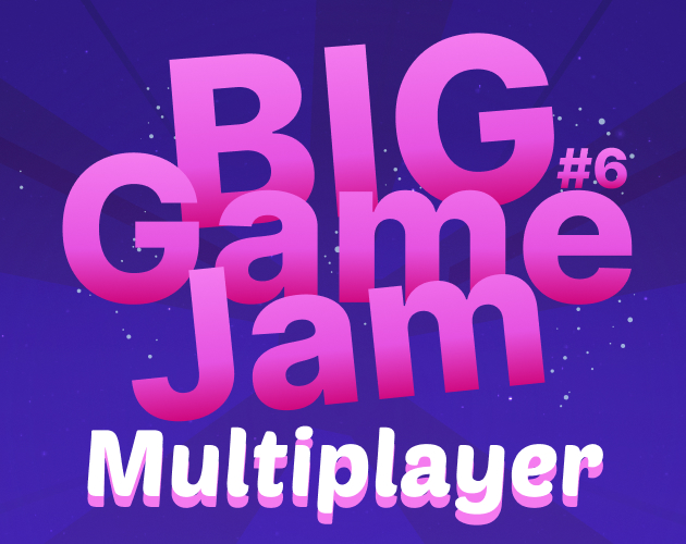 GDevelop BIG Game Jam #6 - Multiplayer - itch.io
