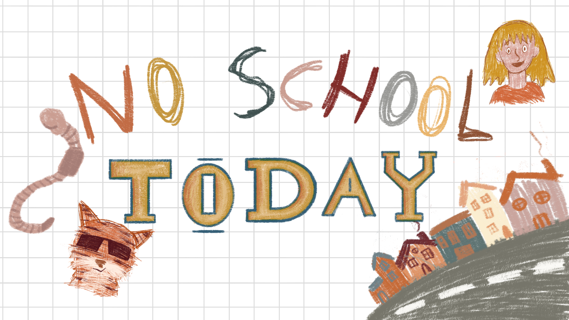 No School Today by Alex