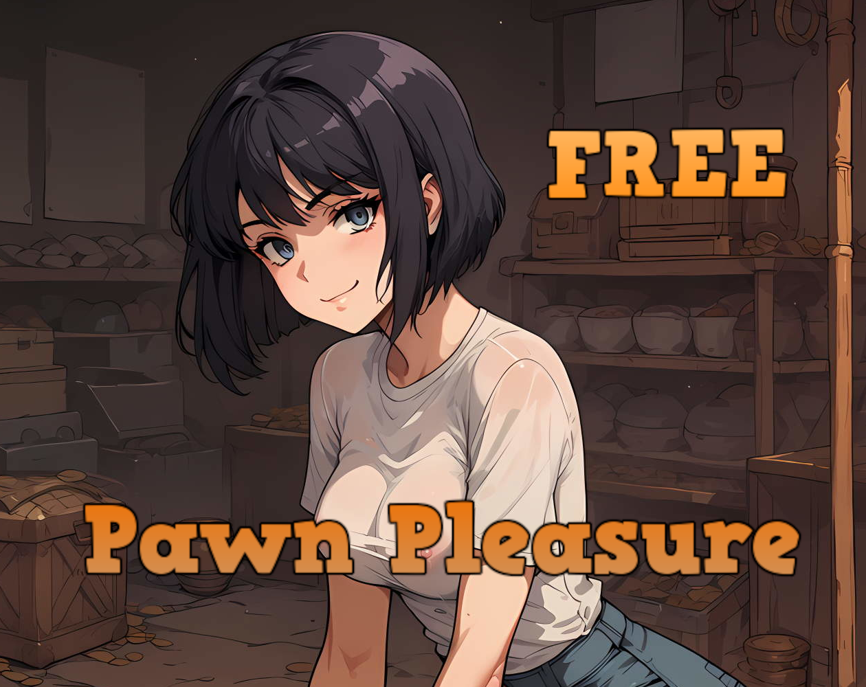 v0.1.1 and v0.1.0 Public Release - Pawn Pleasure - Free Release by adikt v0.1.1 and v0.1.0 Public Release - Pawn Pleasure - Free Release by adikt