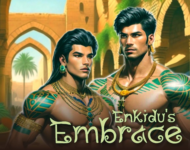 Enkidu's Embrace (Historical Gay Romance Visual Novel about Epic of Gilgamesh, King Gilgamesh ...