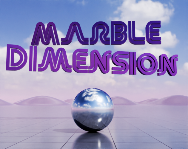 Marble Dimension by ColossalDynamoGames