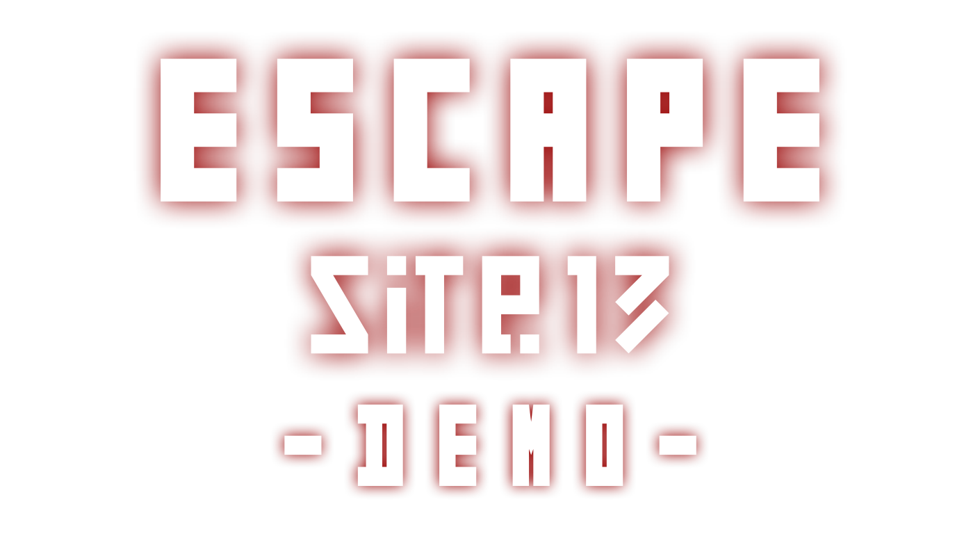 ESCAPE SITE 13 DEMO by ESCAPE SITE 13