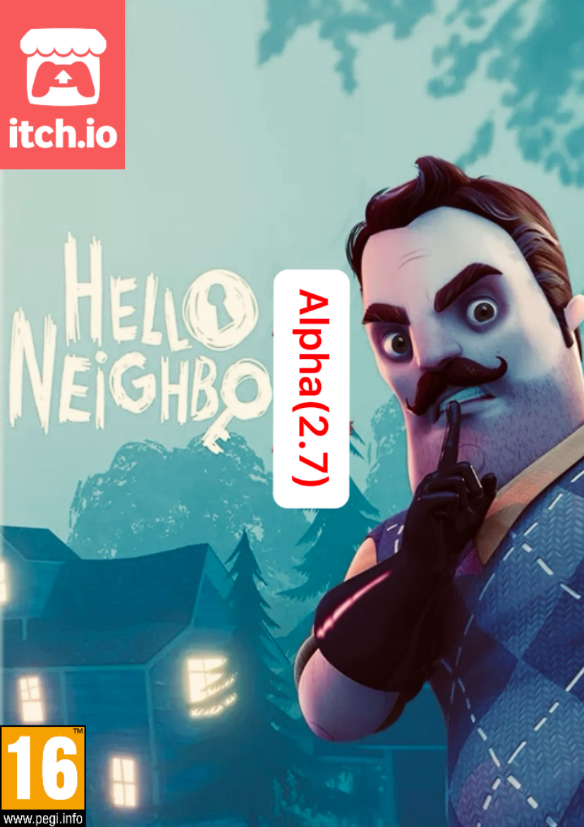 Hello Neighbor(Alpha2.7) by DEXXURE GAMES