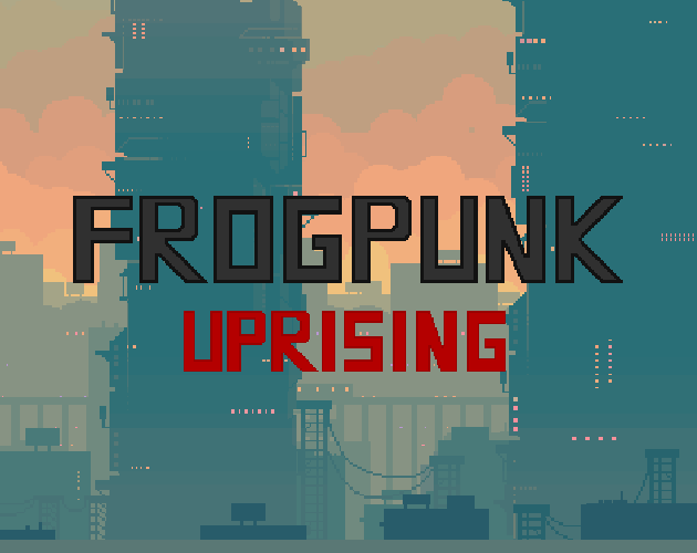 FrogPunk: Uprising by myLittleArm