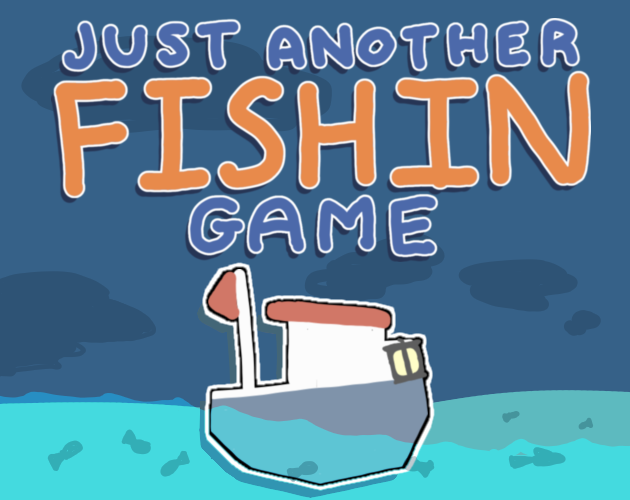 Just Another Fishing Game by ItsMeJamesB23 for Brackeys Game Jam 2024.2 ...