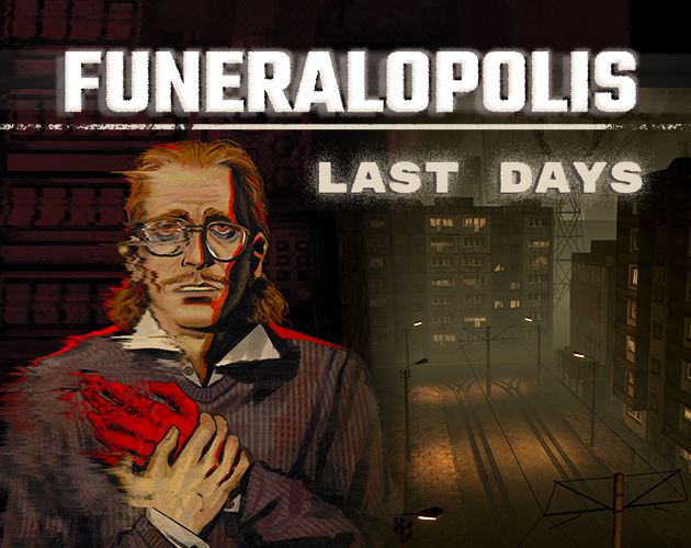 Comments 228 to 189 of 286 - Funeralopolis | Last Days by BananaDevJeff