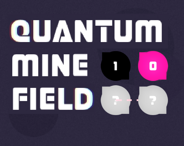 Quantum Mine Field by cmoll24 for Global Quantum Game Jam 2024 - itch.io