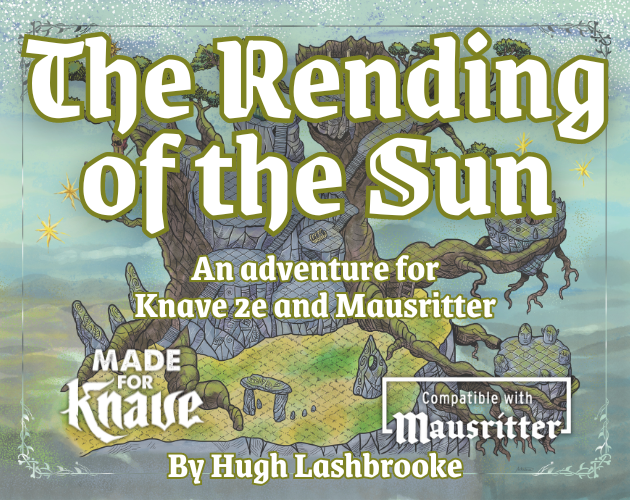 The Rending of the Sun by Hugh Lashbrooke, Ten Acre Games for Knave 2e ...