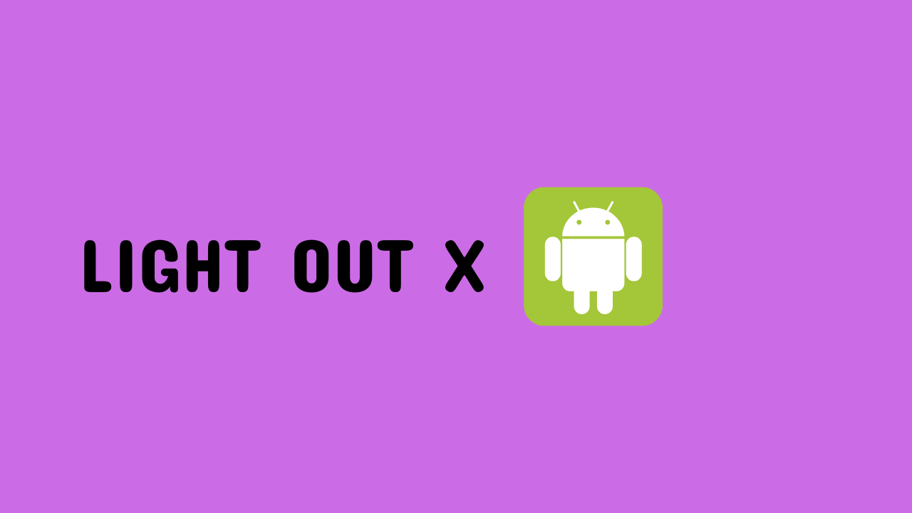 LIGHT OUT android port - itch.io