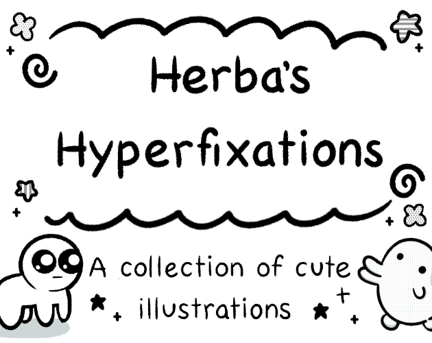 Herba's Hyperfixations (Zine) by Herba
