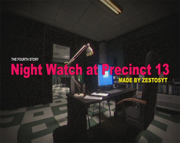 NIGHT WATCH AT PRECINCT 13 by ZestosYt