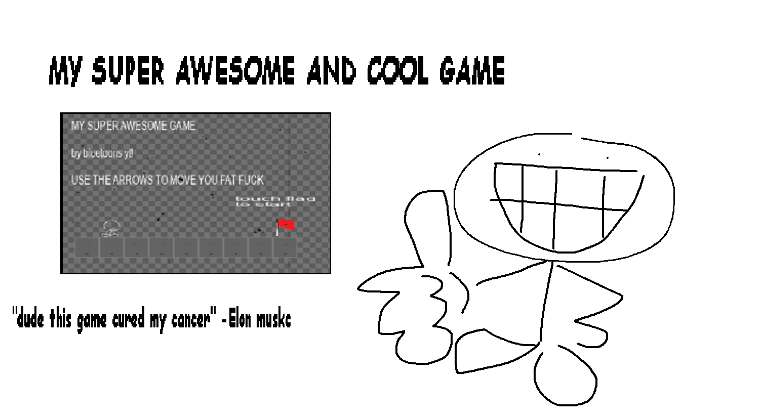 NEW LEVELS COMING SOON - the super awesome and cool game by BTYT