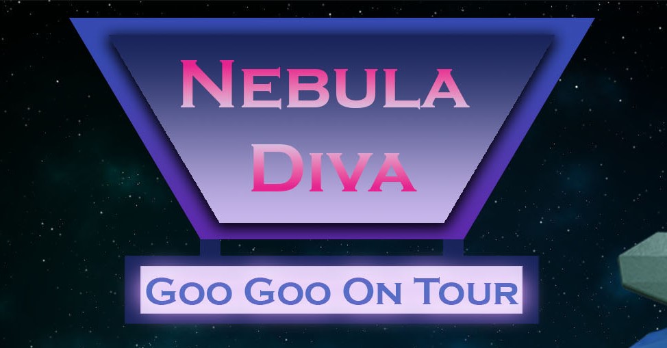 Nebula Diva: Goo Goo On Tour by Ava