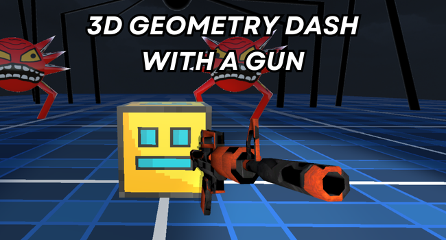 3D Geometry Dash With a Gun by godidodyperson