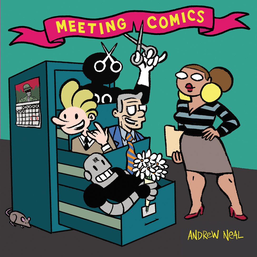 Meeting Comics (collects Meeting Comics #1-6) by Andrew Neal / Added ...