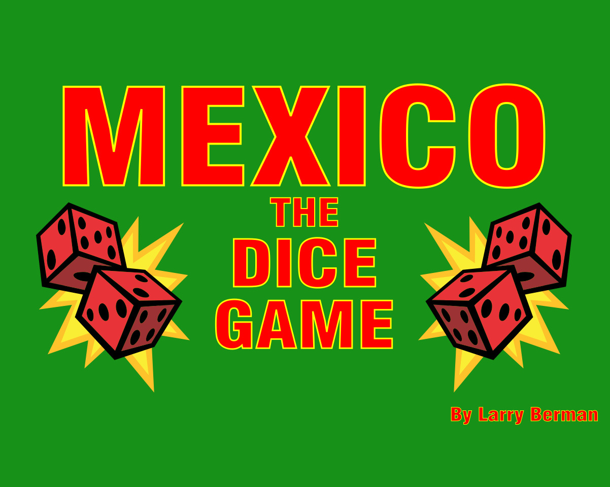 Mexico the Dice Game by Larrybtoys