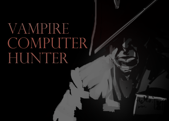 Vampire Computer Hunter by caithl