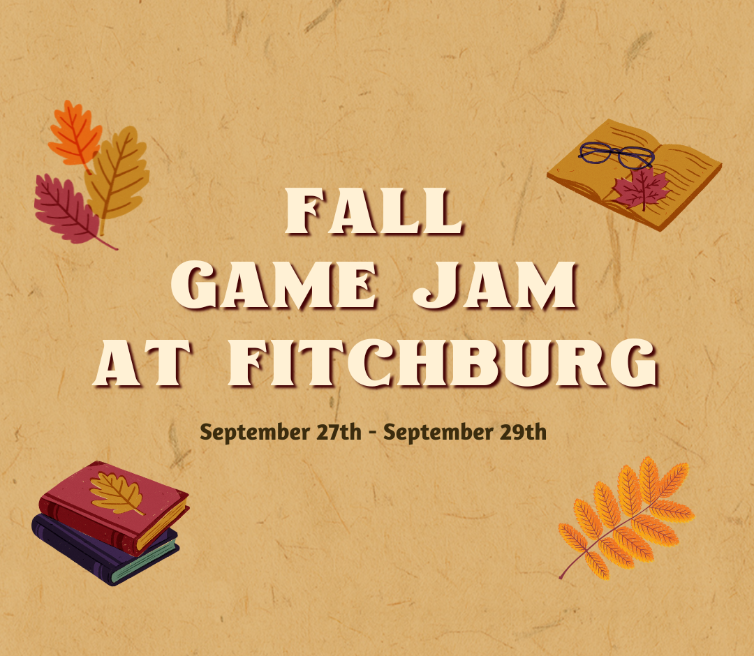 Fall Game Jam at Fitchburg - 2024 - itch.io
