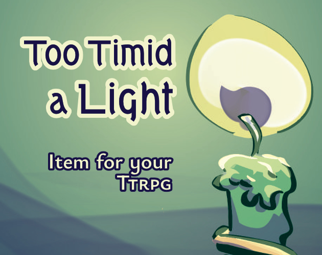 Too Timid a Light by Ipomoea