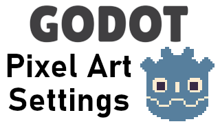 Godot 4.4 Settings for Pixel Art - itch.io