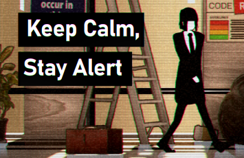 Keep Calm, Stay Alert by Kyrrii