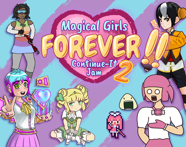 Magical Girls FOREVER Continue-It Jam II - itch.io