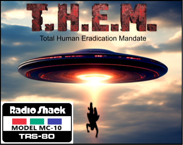 T.H.E.M. (TRS-80 MC-10) by Spriteworx