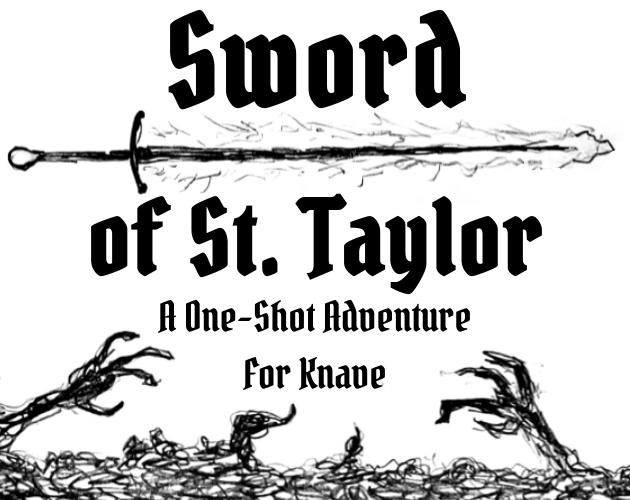 Sword of St. Taylor - Knave One Shot by Geolith Games for Knave 2e ...