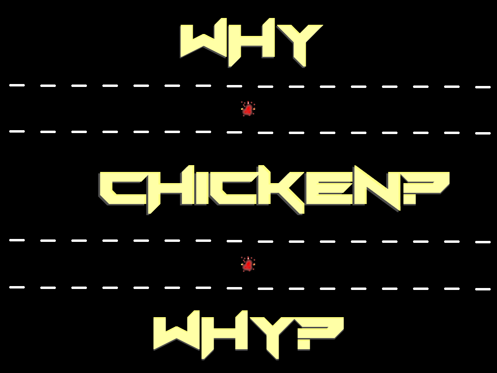 Why Chicken? Why? by J.R.
