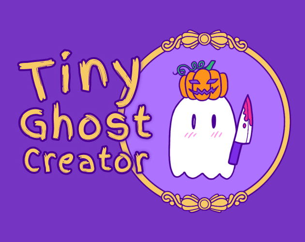 Tiny Ghost Creator by lyamgtt
