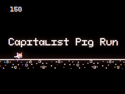 Capitalist Pig Run by Mount