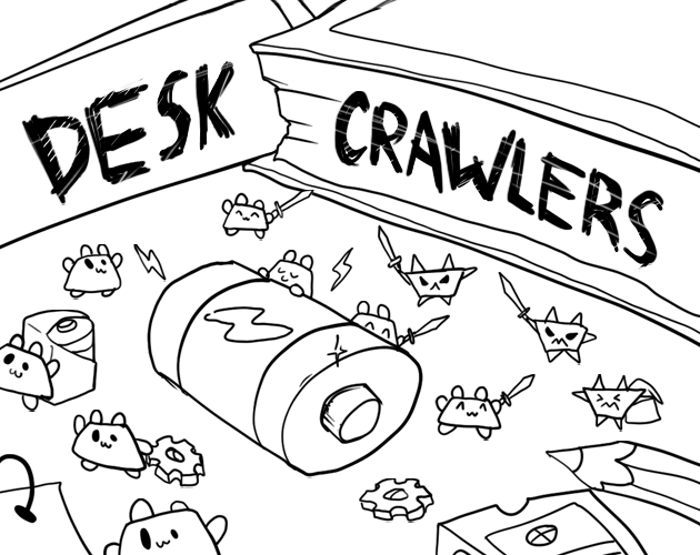 DESK CRAWLERS by Katamary