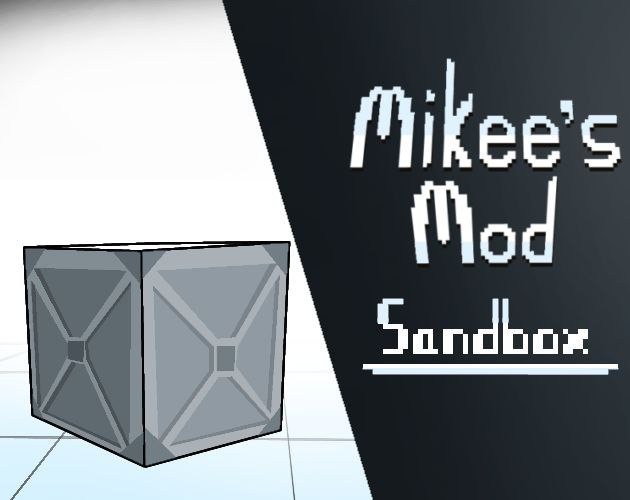 release is near - Mikee's Mod: Sandbox by Push