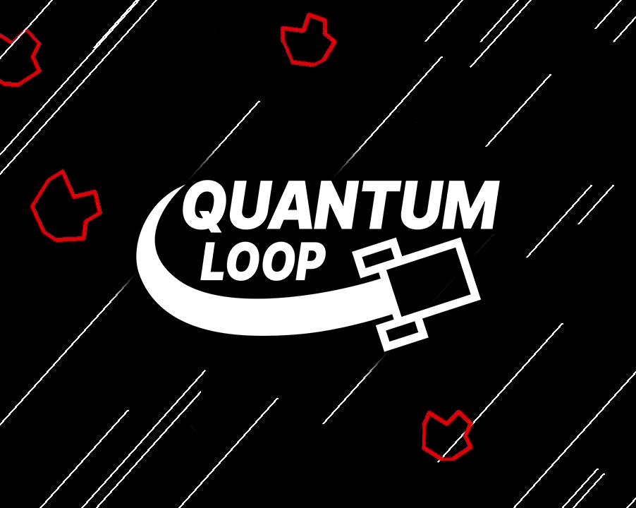 QUANTUM LOOP! by Delcan