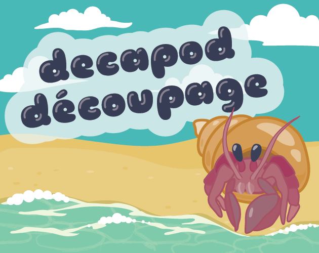 Decapod Découpage by thisgameishaunted, whymog, Ben Morgan