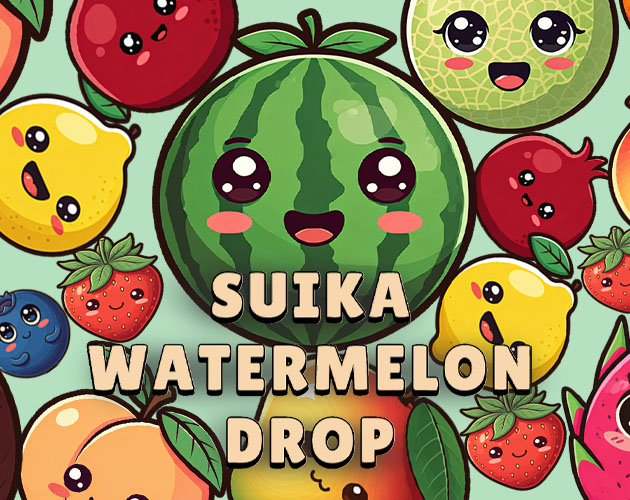 SUIKA WATERMELON DROP by sAaM@101