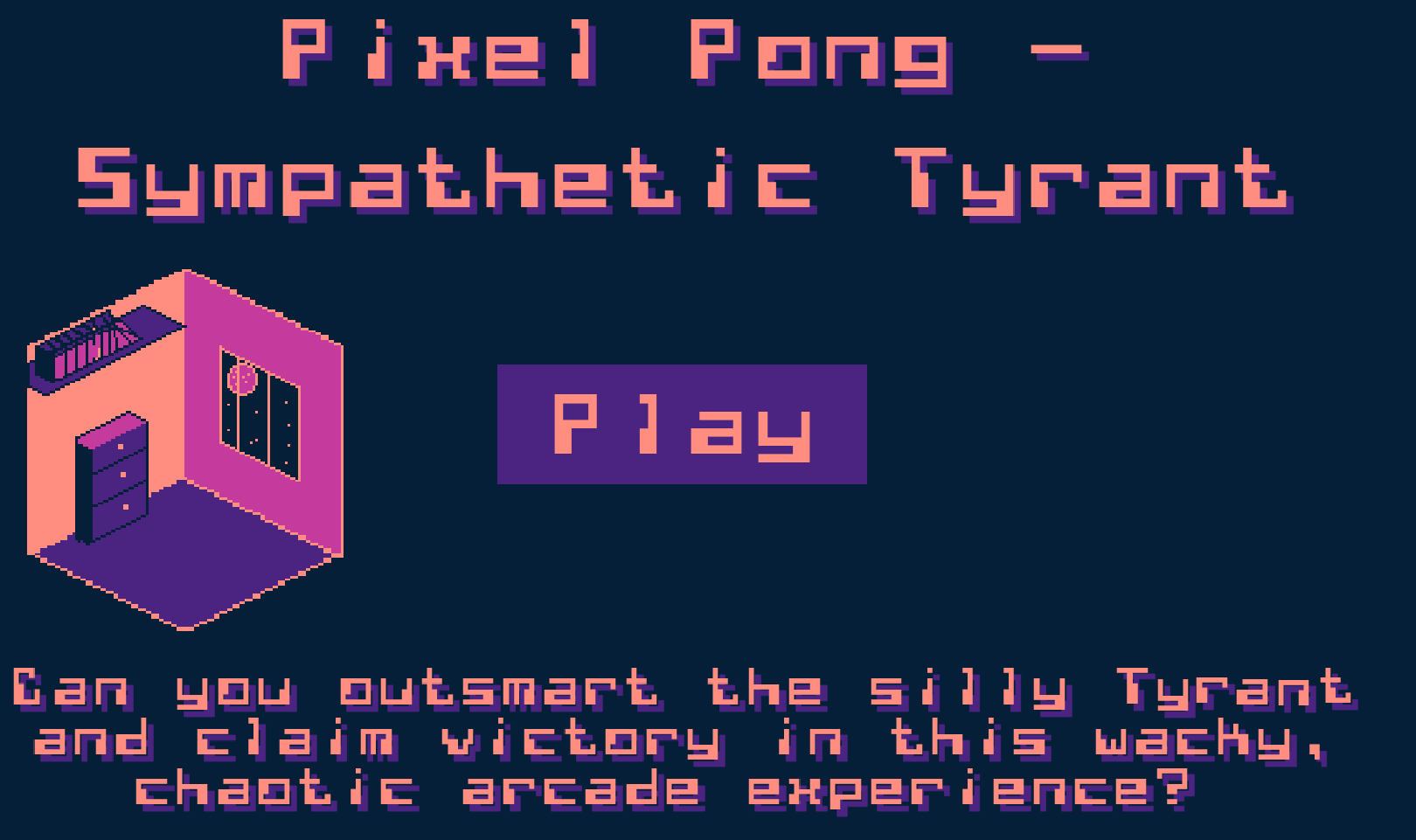 Pixel Pong - Sympathetic Tyrant by TompsonCode