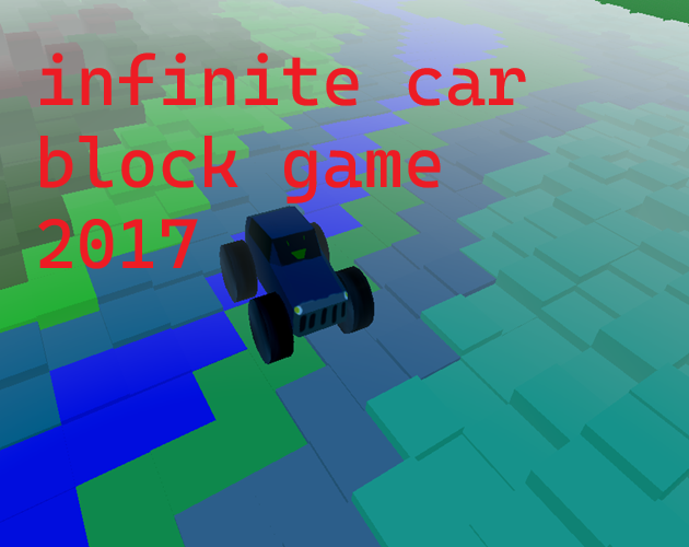 Infinite Car Block Game 2017 by pYMxolbo