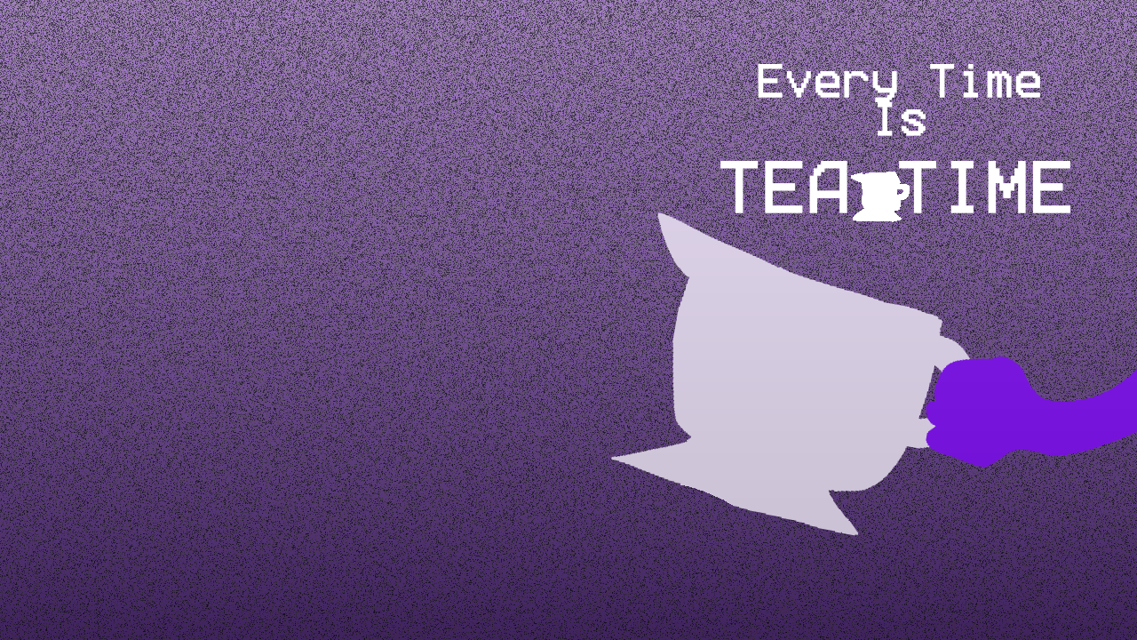 Every Time Is Tea Time by MyEternalHeartWorks
