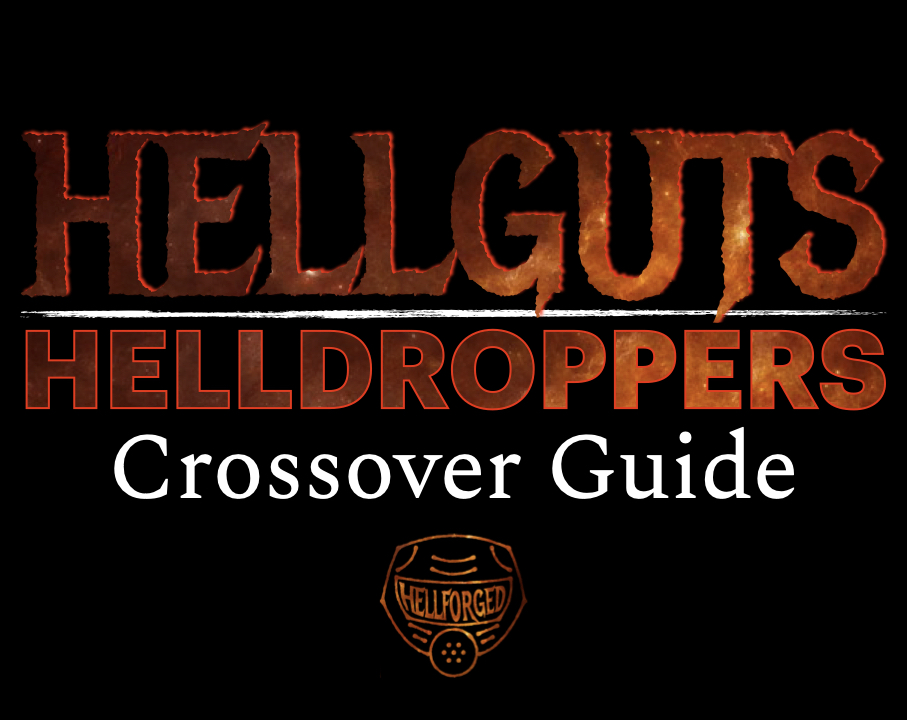 HELLGUTS/HELLDROPPERS Crossover Guide by Mitchell Daily