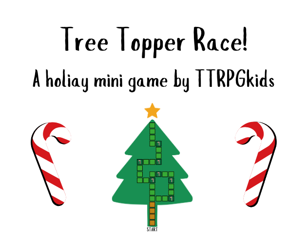 Tree Topper Race v2 released! - Tree Topper Race! by TTRPGkids